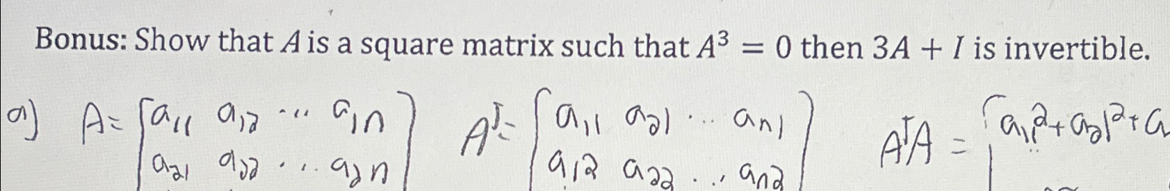 Solved Bonus: Show that A ﻿is a square matrix such that A3=0 | Chegg.com