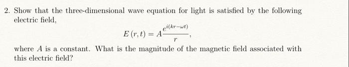 Solved Show that the three-dimensional wave equation for | Chegg.com