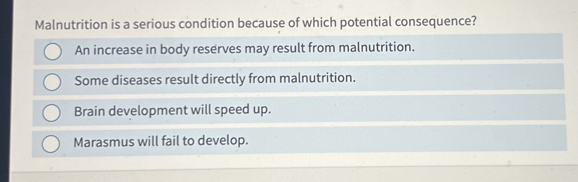 Solved Malnutrition is a serious condition because of which | Chegg.com