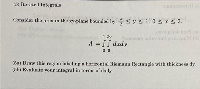 Solved (5) Iterated Integrals Consider the area in the | Chegg.com
