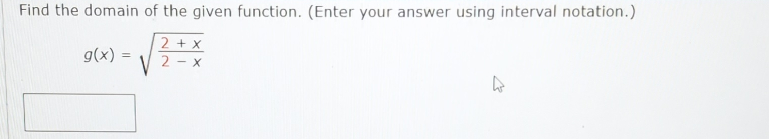 Solved Find the domain of the given function. (Enter your | Chegg.com
