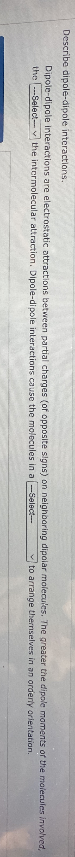 Solved Describe dipole-dipole interactions.Dipole-dipole | Chegg.com