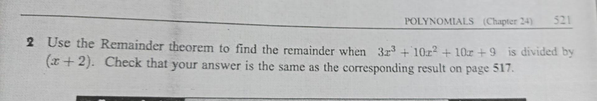 Solved 2 Use the Remainder theorem to find the remainder | Chegg.com