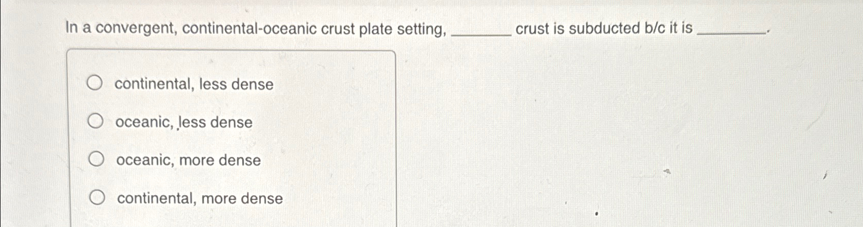 Solved In a convergent, continental-oceanic crust plate | Chegg.com