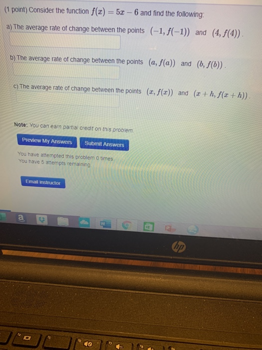 Solved (1 point) Consider the function f(x) = 5x - 6 and | Chegg.com
