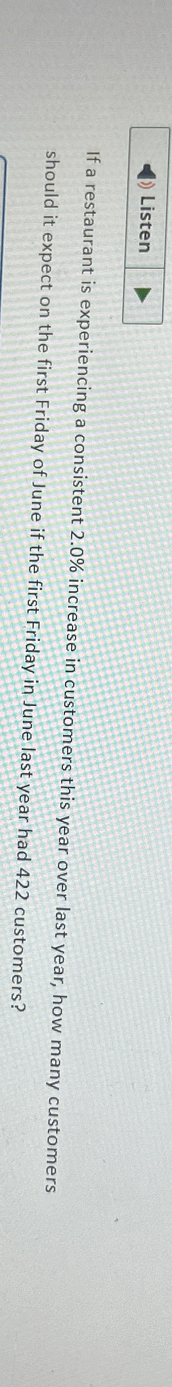 Solved ListenIf a restaurant is experiencing a consistent | Chegg.com