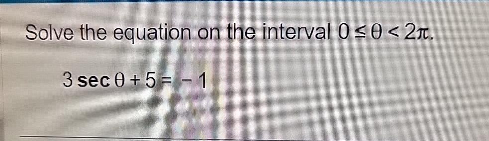 Solved Solve the equation on the interval 0≤θ
