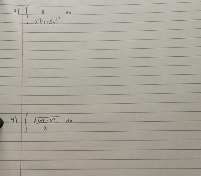 Solved x2(4+3x)22dx x64−x2dx | Chegg.com