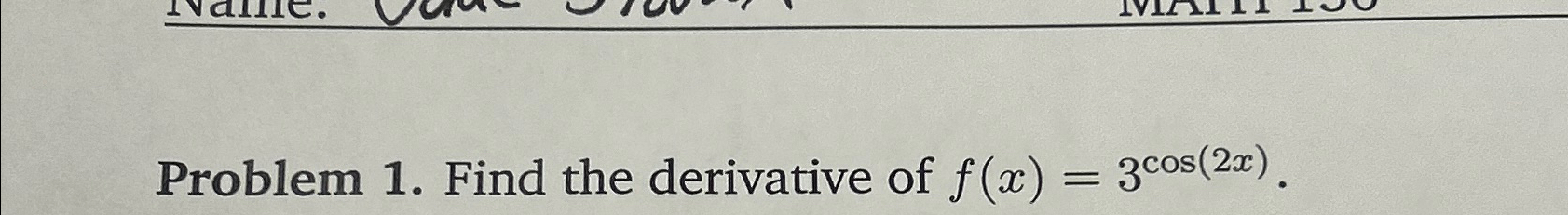 Solved Problem 1. ﻿Find the derivative of f(x)=3cos(2x). | Chegg.com