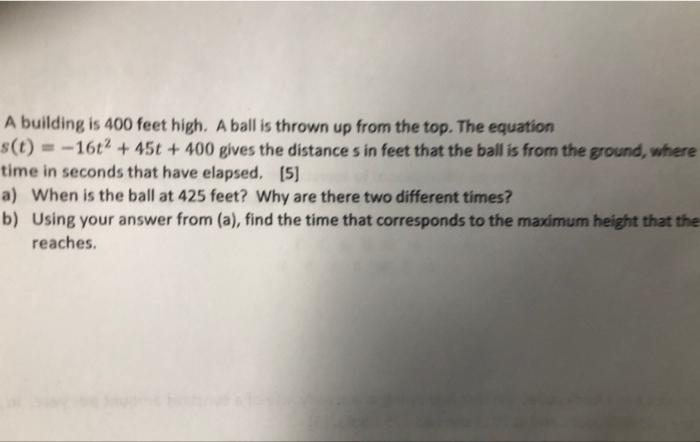 Solved A building is 400 feet high. A ball is thrown up from | Chegg.com