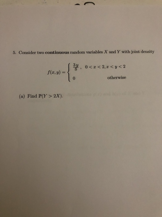 Solved 5. Consider two continuous random variables X and Y | Chegg.com