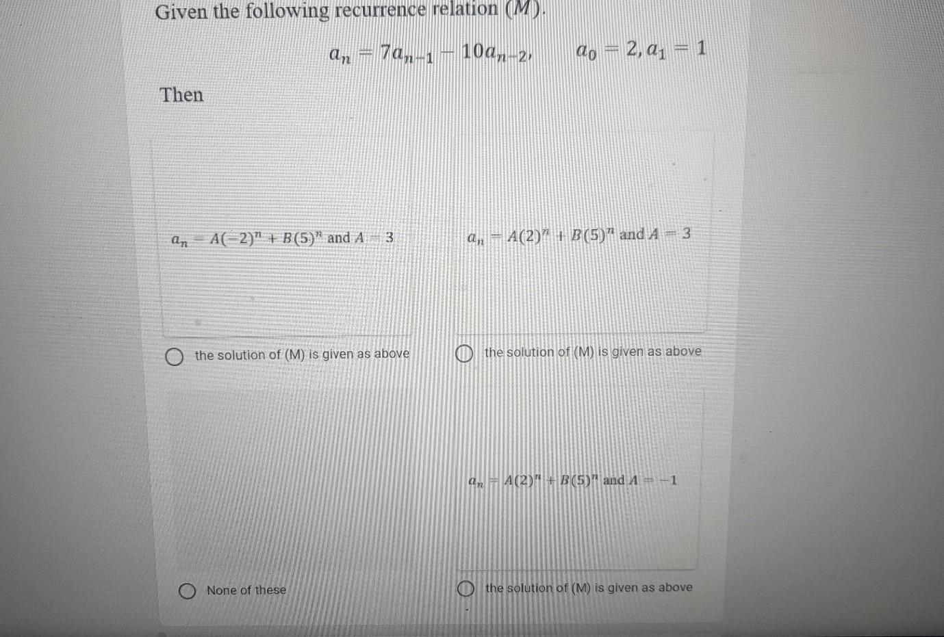 Solved Given the following recurrence relation (M). an = | Chegg.com