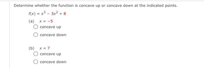 Solved Determine whether the function is concave up or | Chegg.com
