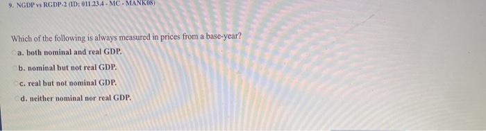 Solved 9. NGDP vs RGDP-2 (ID: 011.234. MC.MANKOS) Which of | Chegg.com