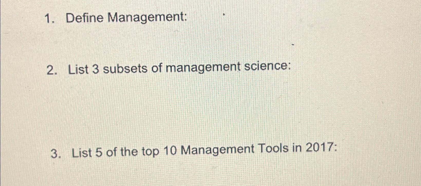 Solved Define Management:List 3 ﻿subsets of management | Chegg.com