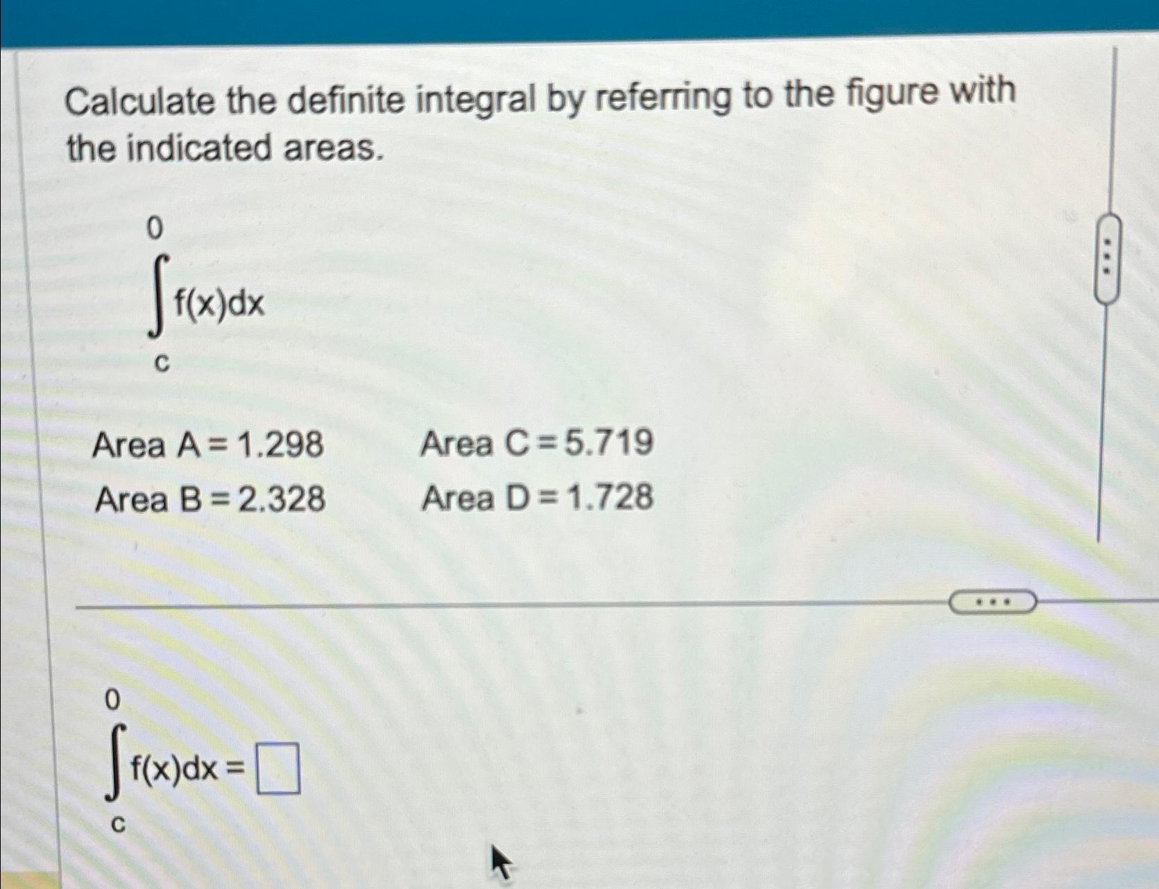 Solved Calculate the definite integral by referring to the | Chegg.com