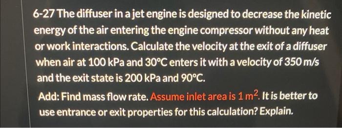 Solved 6-27 The diffuser in a jet engine is designed to | Chegg.com