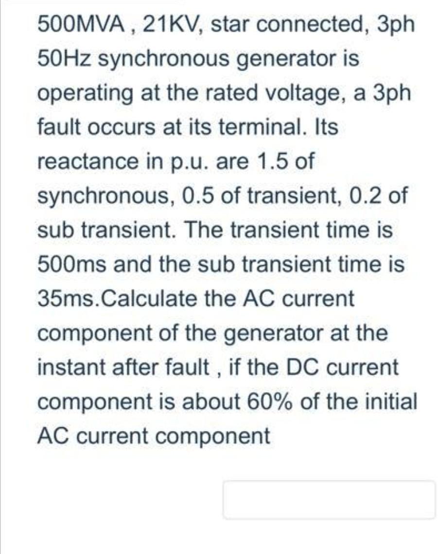 Solved 500MVA, 21KV, star connected, 3ph 50 Hz synchronous | Chegg.com