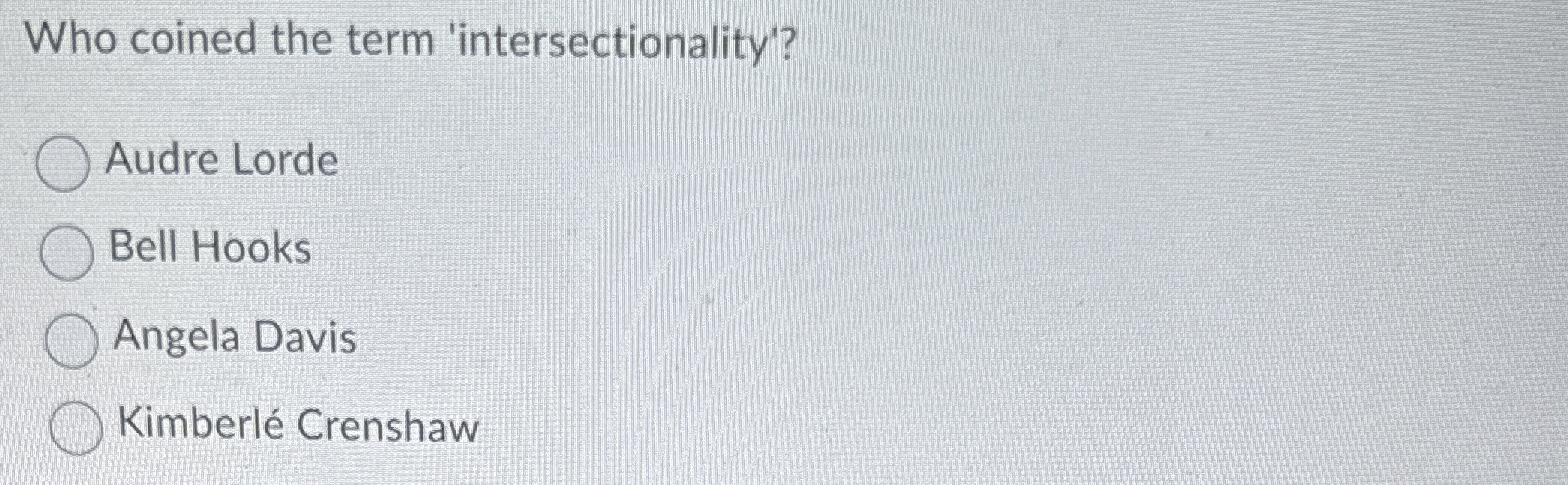 Solved Who coined the term 'intersectionality'?Audre | Chegg.com