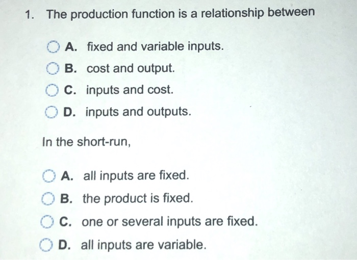 Solved 1. The production function is a relationship between | Chegg.com