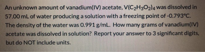 Solved An unknown amount of vanadium(IV) acetate, V(C2H3O2)4 | Chegg.com