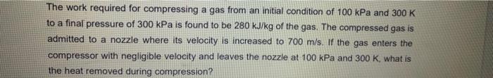 Solved The work required for compressing a gas from an | Chegg.com