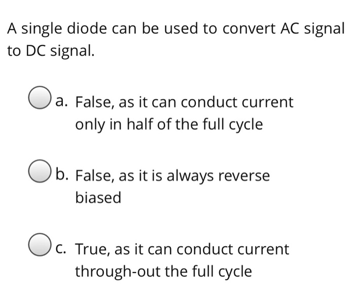 Solved A single diode can be used to convert AC signal to DC | Chegg.com