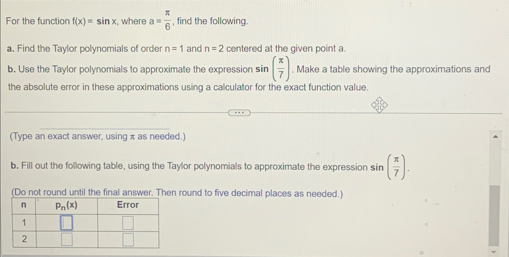 Solved For the function f(x)=sinx, ﻿where a=π6, ﻿find the | Chegg.com