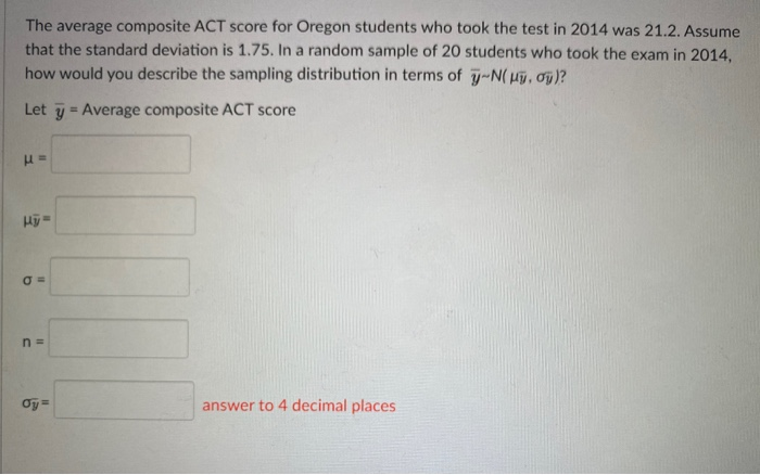 Solved The average composite ACT score for Oregon students | Chegg.com