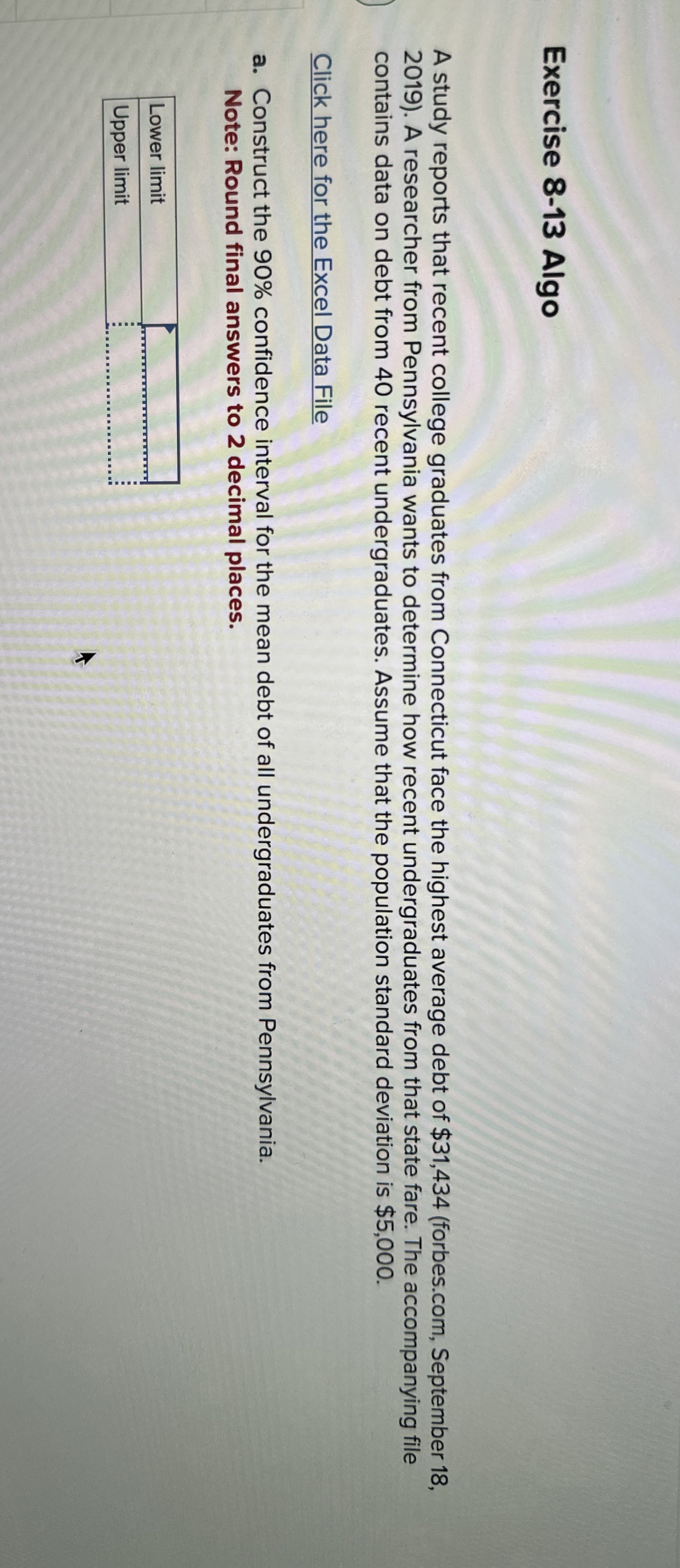 Solved Exercise 8-13 ﻿AlgoA study reports that recent | Chegg.com