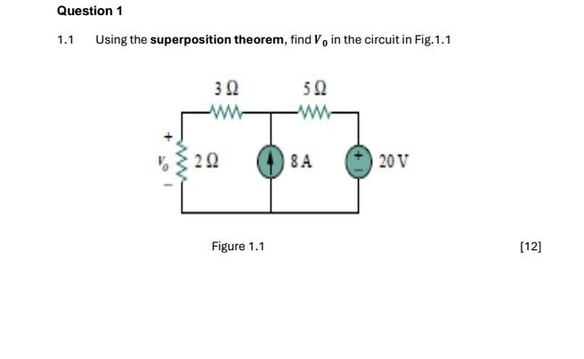 Solved Question 11.1 ﻿Using the superposition theorem, find | Chegg.com
