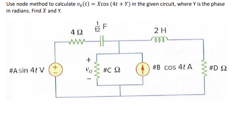 Solved Use node method to calculate v0(t)=xcos(4t+Y) ﻿in the | Chegg.com
