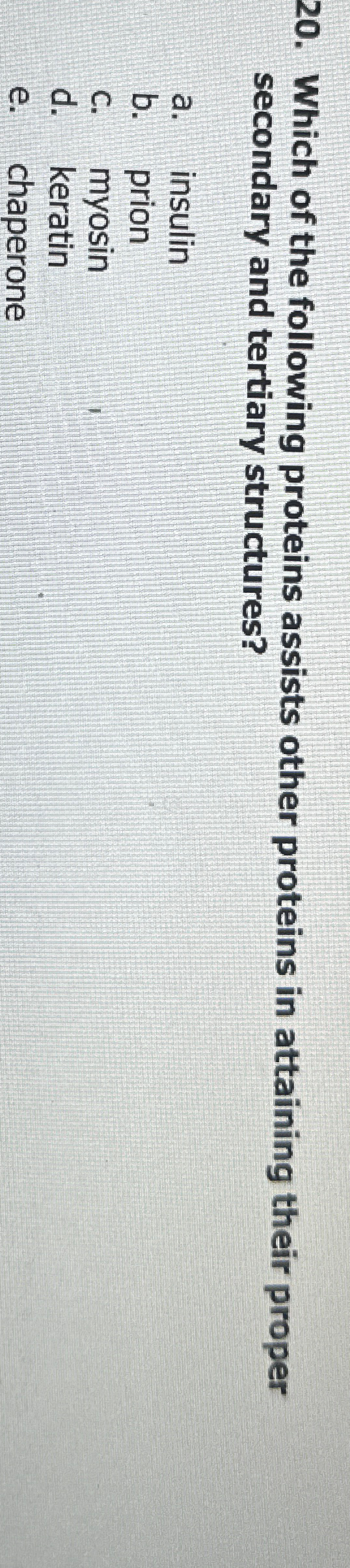 Solved Which of the following proteins assists other | Chegg.com