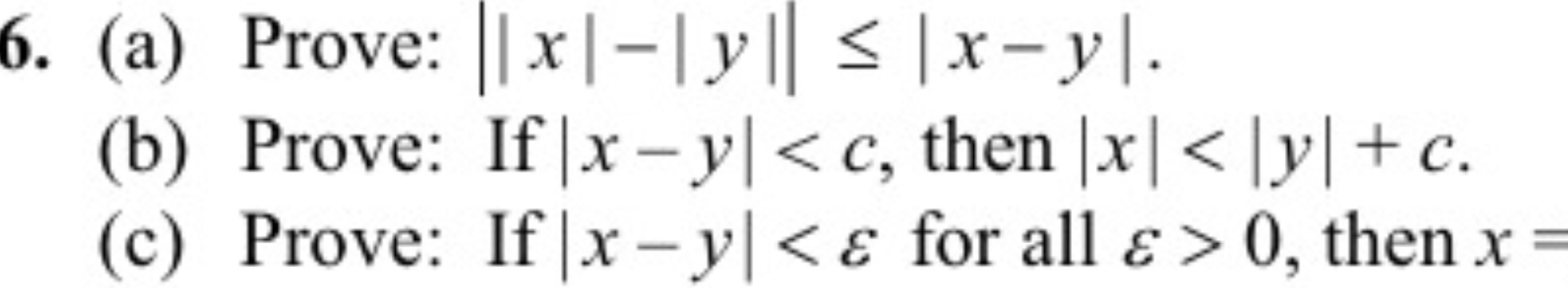 (a) ﻿Prove: ||x|-|y||≤|x-y|.(b) ﻿Prove: If | Chegg.com