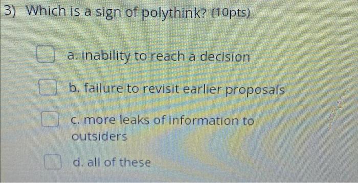 Solved 3) Which is a sign of polythink? (10pts) 0 a. | Chegg.com
