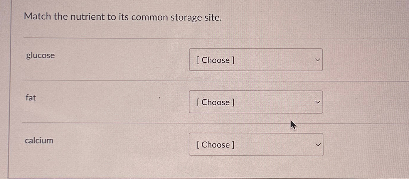 Solved Match the nutrient to its common storage | Chegg.com