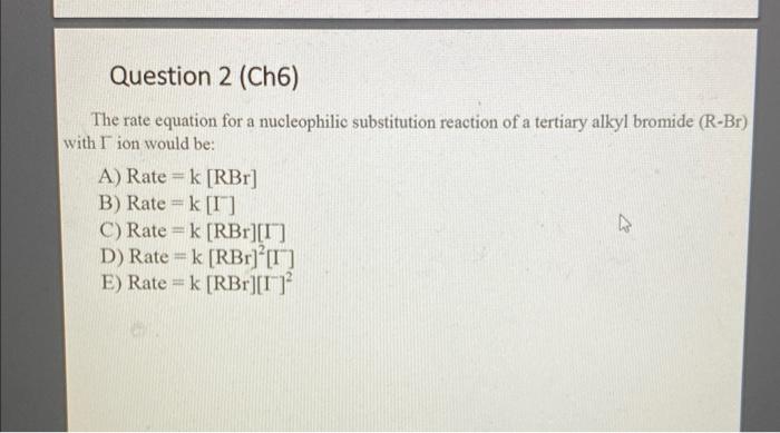 Solved The Rate Equation For A Nucleophilic Substitution
