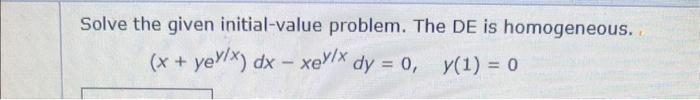 Solved Solve the given initial-value problem. The DE is | Chegg.com