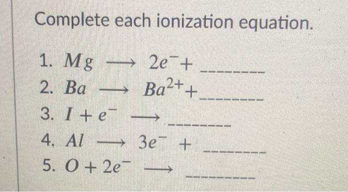 Solved Complete each ionization equation. Ba2++ 1. Mg 2e + | Chegg.com