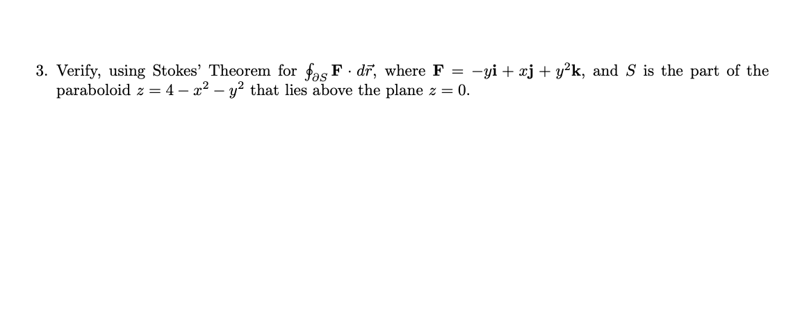 Solved Verify, using Stokes' Theorem for o∫delS﻿F*dvec(r), | Chegg.com