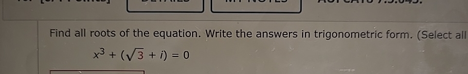 Solved Find all roots of the equation. Write the answers in | Chegg.com