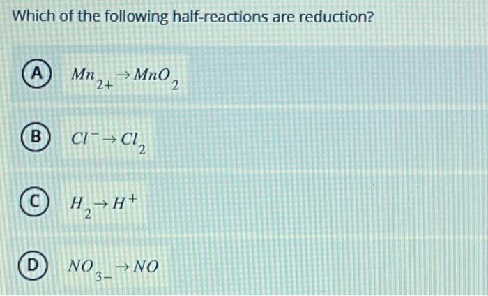 Solved Which of the following half-reactions are reduction? | Chegg.com