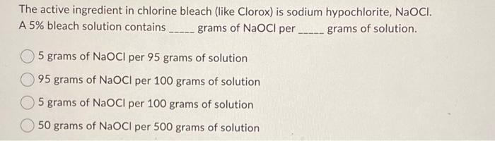 Solved The active ingredient in chlorine bleach (like | Chegg.com