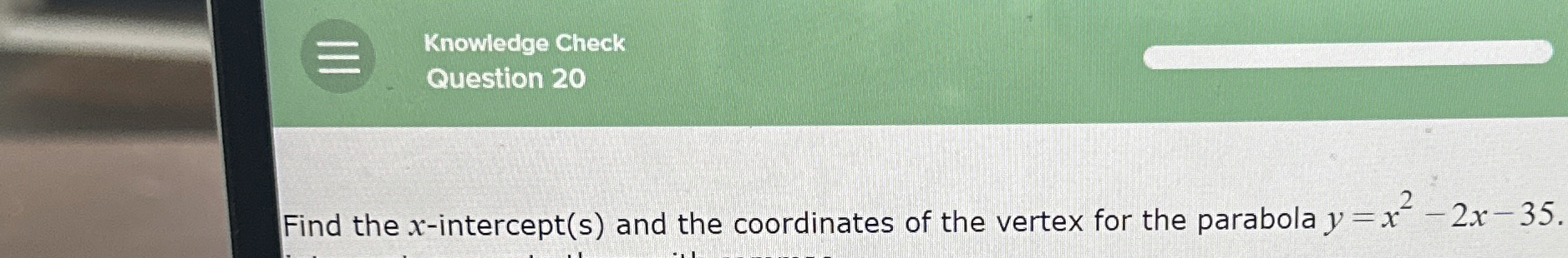 Solved Knowledge CheckQuestion 20Find the x-intercept(s) | Chegg.com