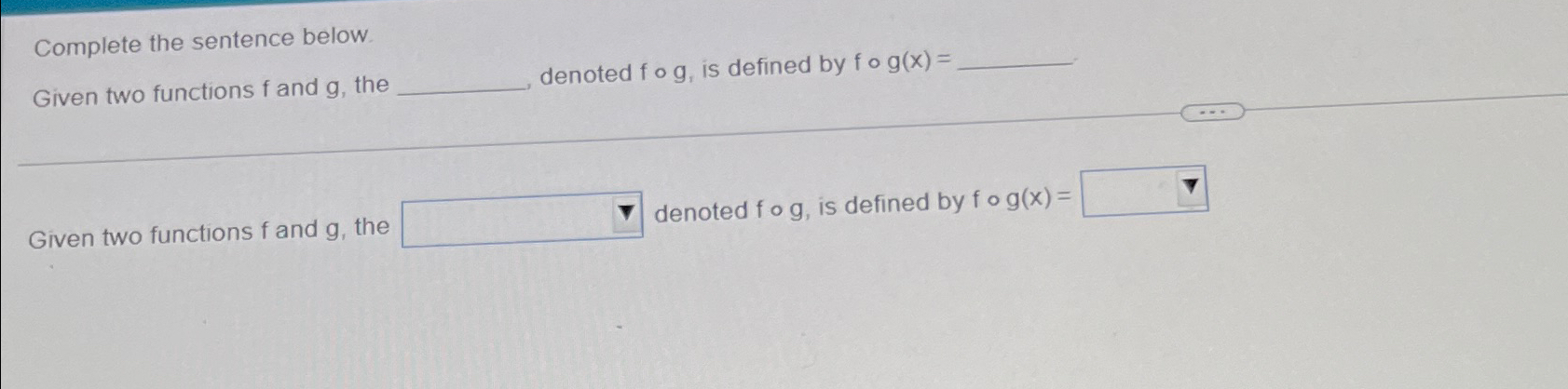 Solved Complete the sentence below.Given two functions f | Chegg.com