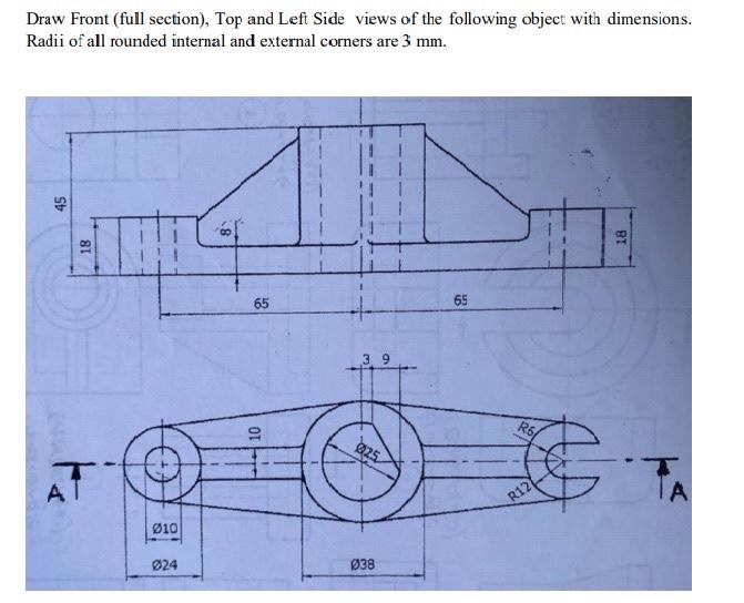 Solved Draw Front (full section), Top and Left Side views of | Chegg.com
