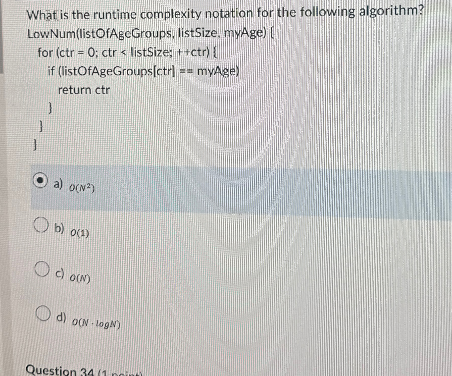 Solved What is the runtime complexity notation for the | Chegg.com