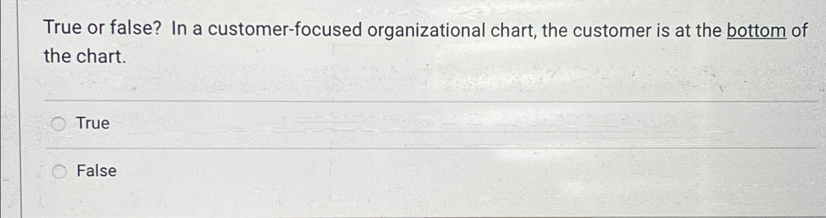 Solved True or false? In a customer-focused organizational | Chegg.com
