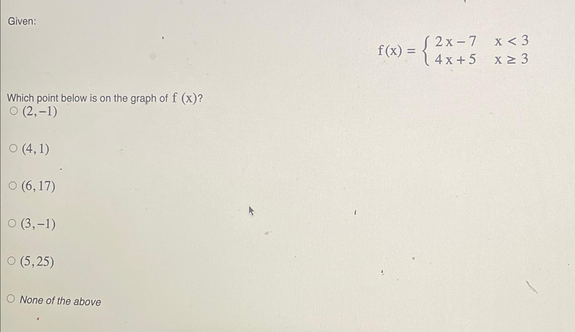 Solved Given:f(x)={2x-7,x