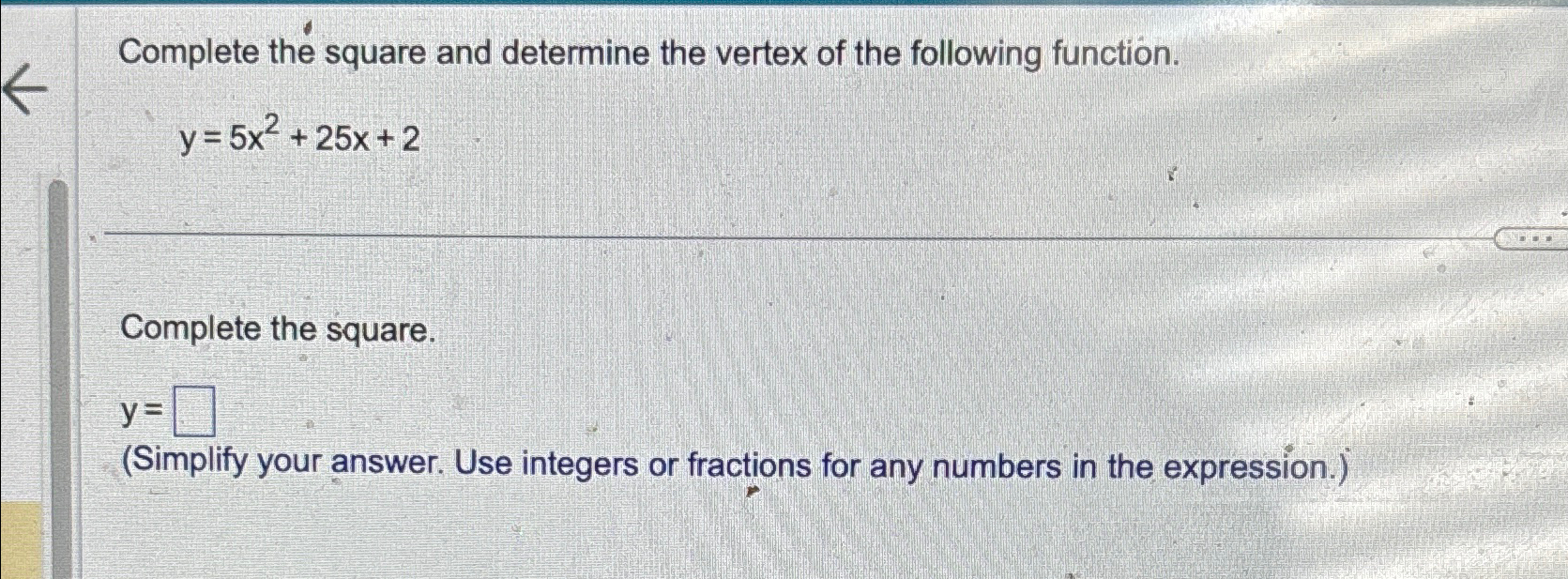 Solved Complete the square and determine the vertex of the | Chegg.com